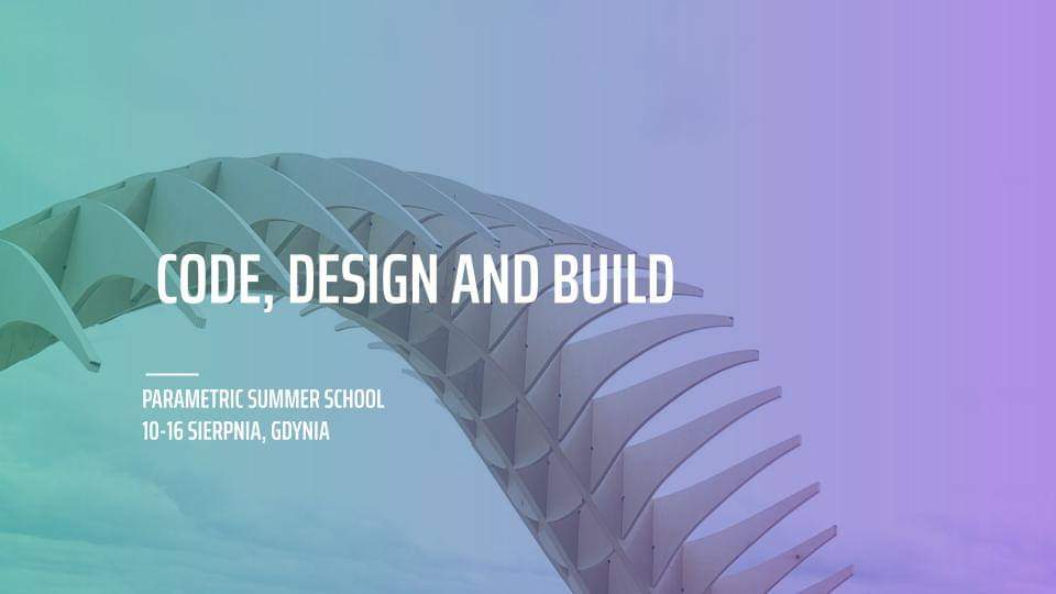 Parametric Summer School 2020 - letnia szkoła architektury ...