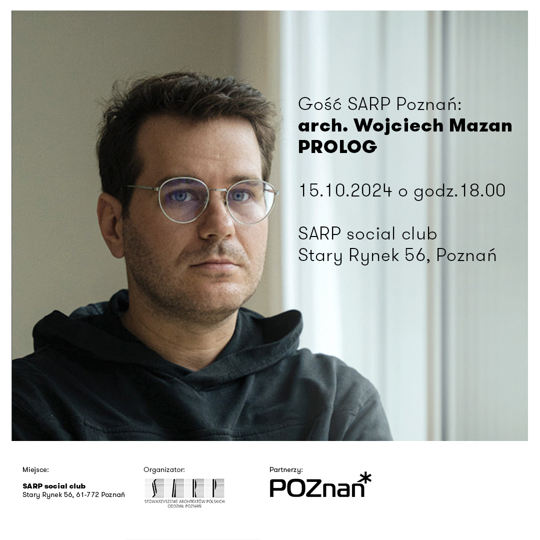 Arch. Wojciech Mazan z pracowni PROLOG - wykład architektoniczny ...
