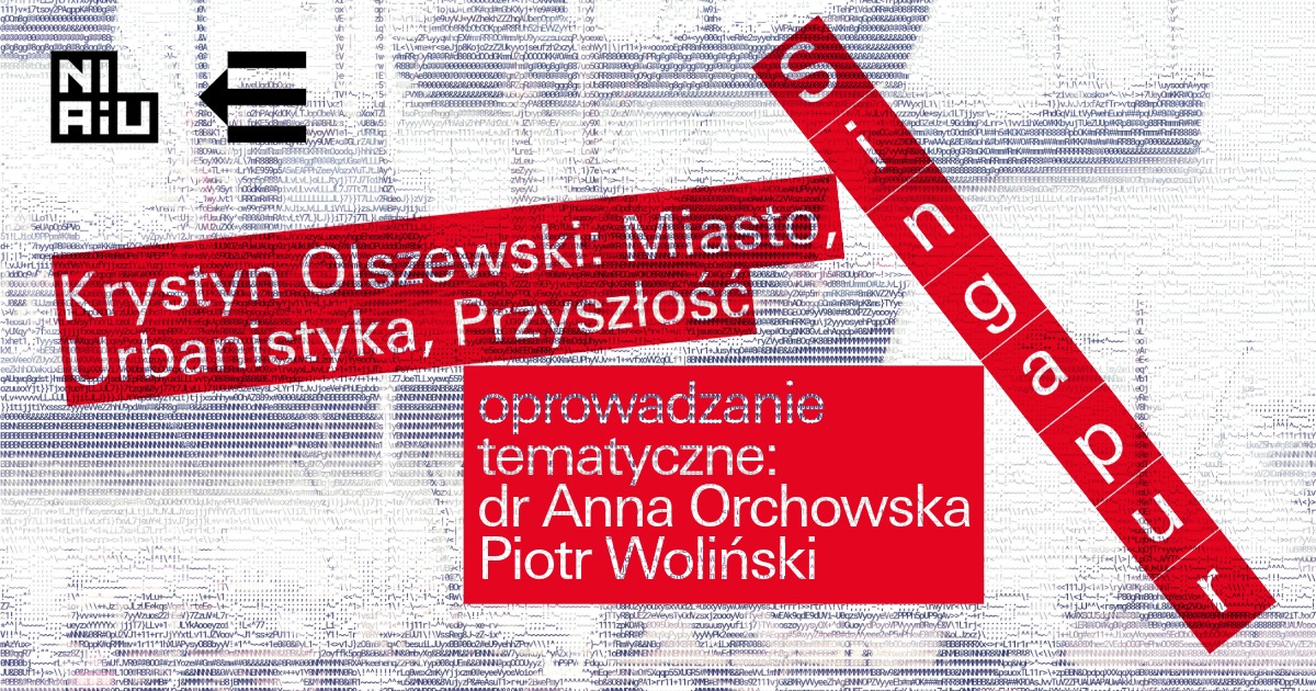 Oprowadzanie po wystawie „Singapur. Krystyn Olszewski: Miasto ...